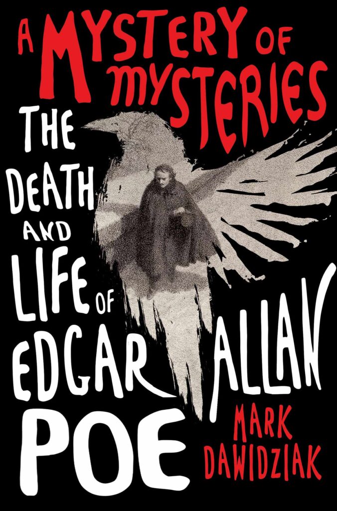 Mystery of Mysteries: The Life and Death of Edgar Allan Poe | Lakewood ...